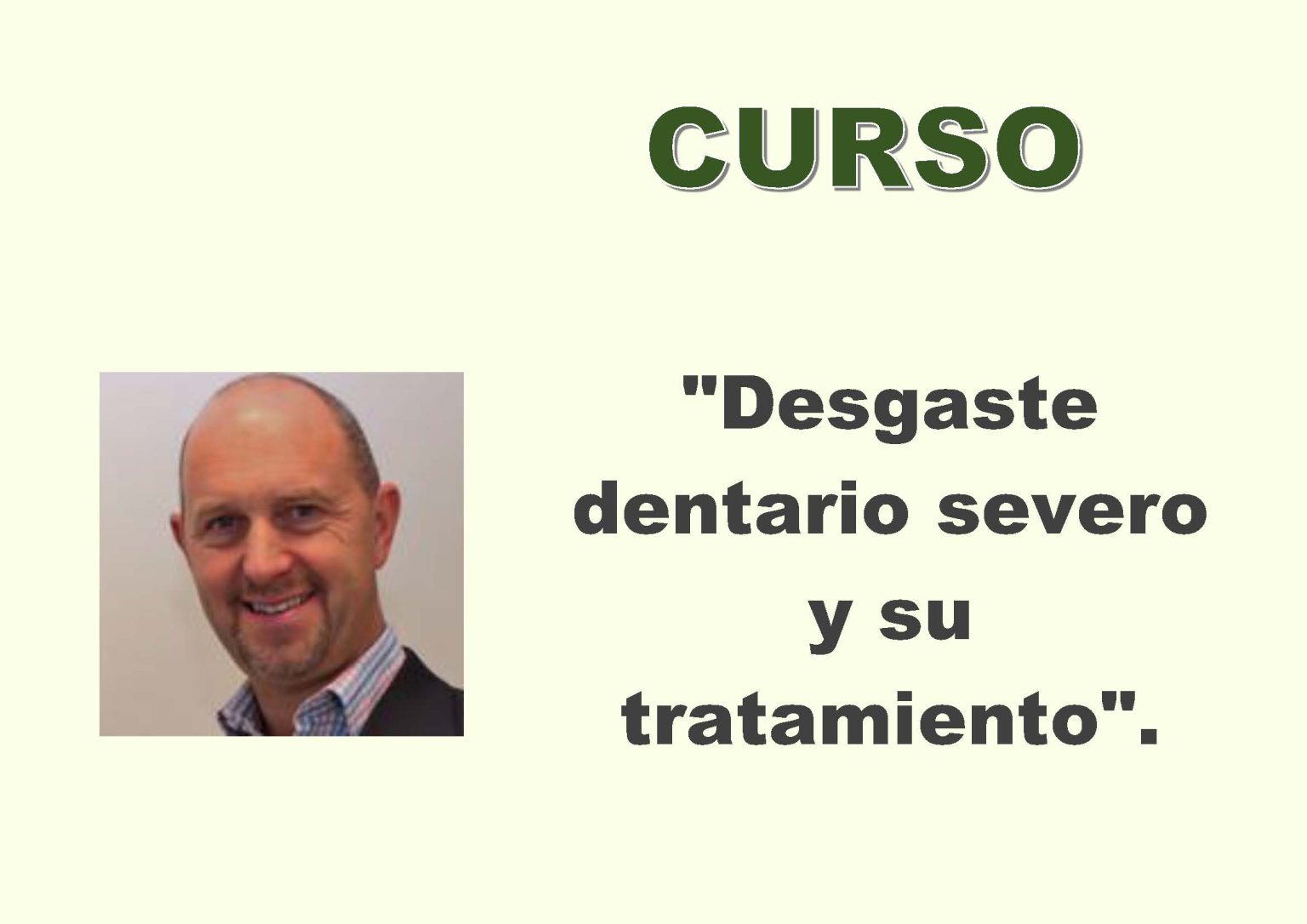 Curso: «Desgaste dentario severo y su tratamiento». – Colegio Oficial ...